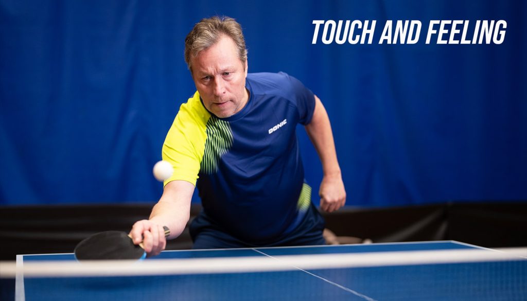Touch And Feeling - TableTennisDaily Academy